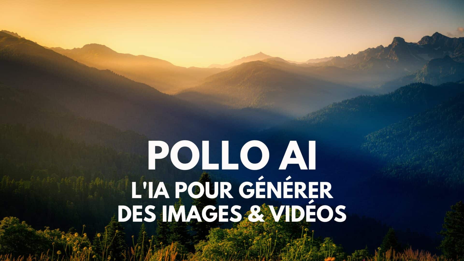 Pollo AI : générez des vidéos et images de qualité grâce à l'IA