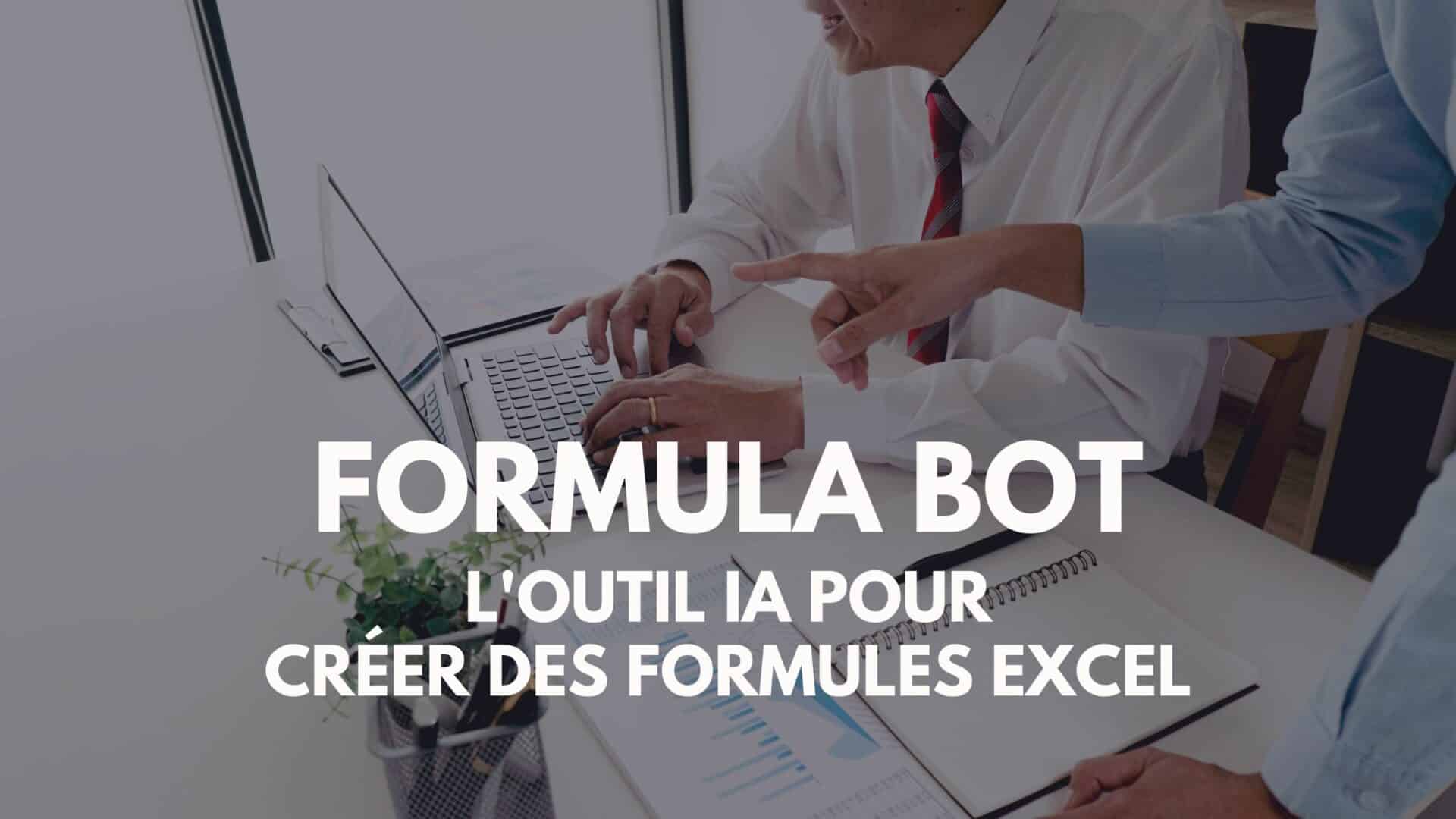 Formula Bot : simplifiez et optimisez Excel grâce à l'IA