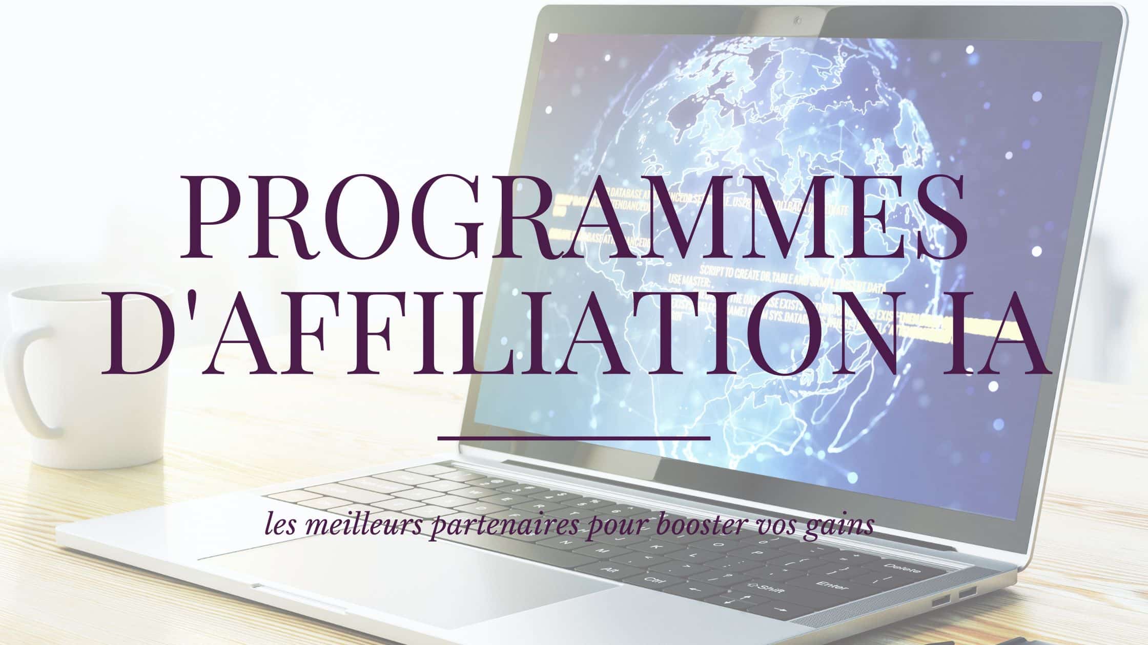 Programmes d'Affiliation IA : les partenaires pour booster vos gains