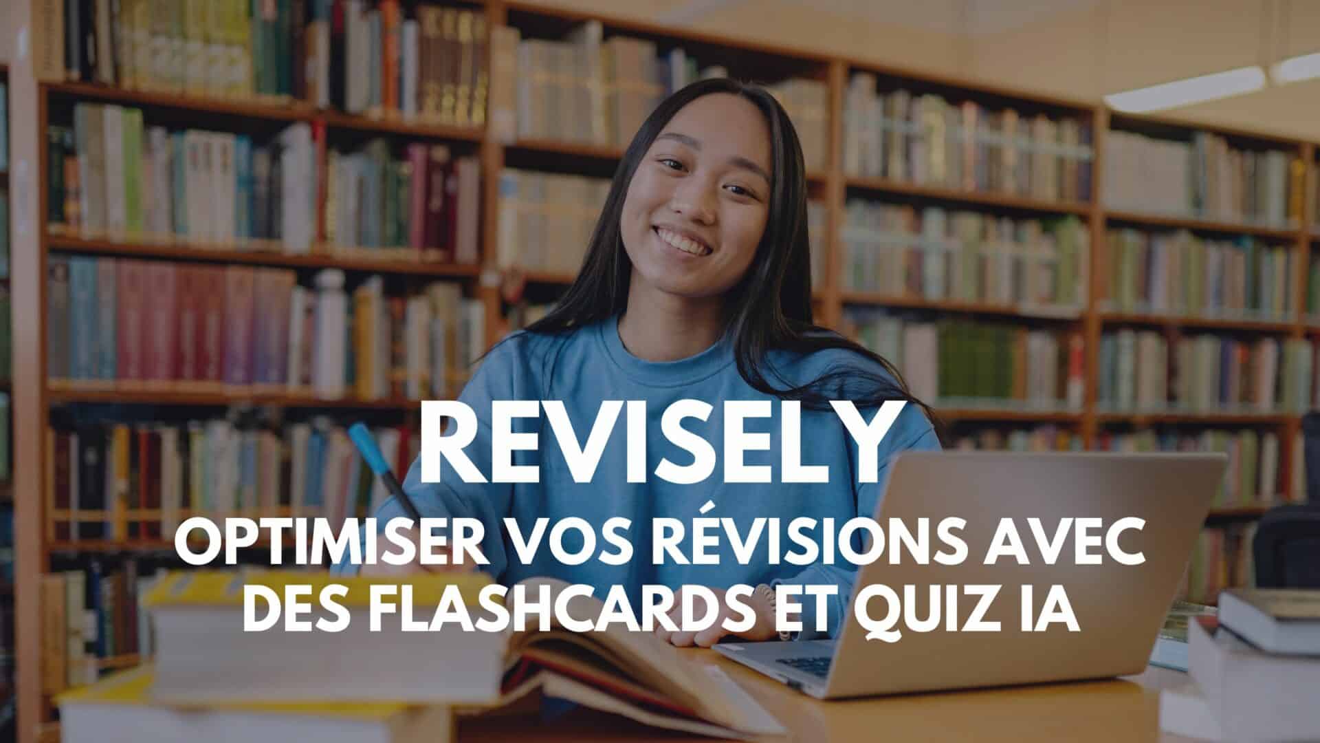 Revisely, l'outil IA qui transforme vos notes en flashcards interactifs