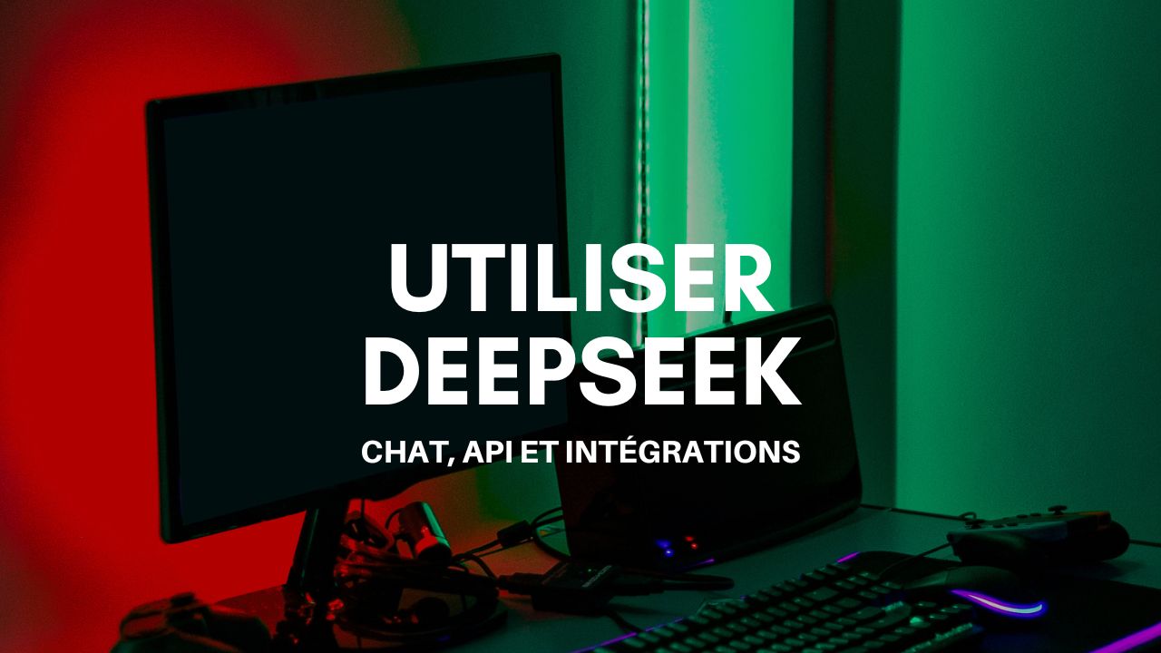 Utiliser DeepSeek au quotidien : chat, API, IDE (2026)